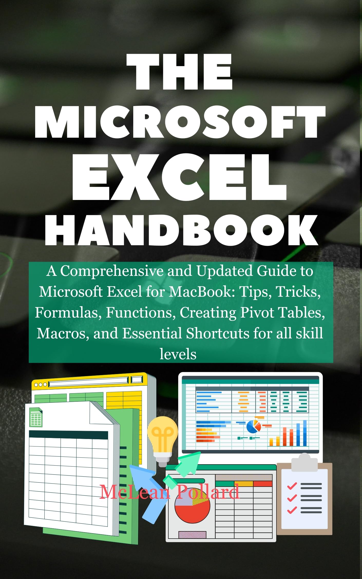 Buy The Microsoft Excel handbook 2024: A Comprehensive and Updated Guide to Microsoft Excel for ...