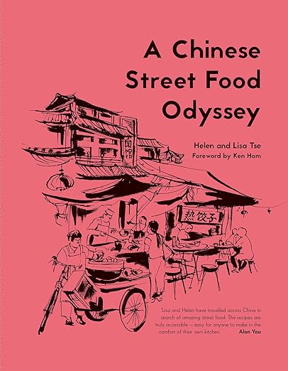 A Chinese Street Food Odyssey: Tse, Helen, Tse, Lise: 9781910904602 ...
