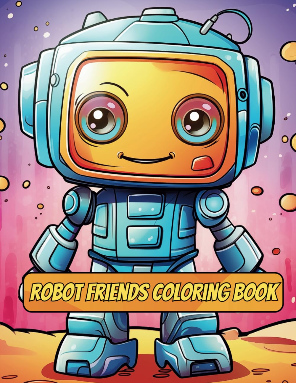 Robot Friends Coloring Book for Kids: Spice, EK: 9798875855474: Amazon ...