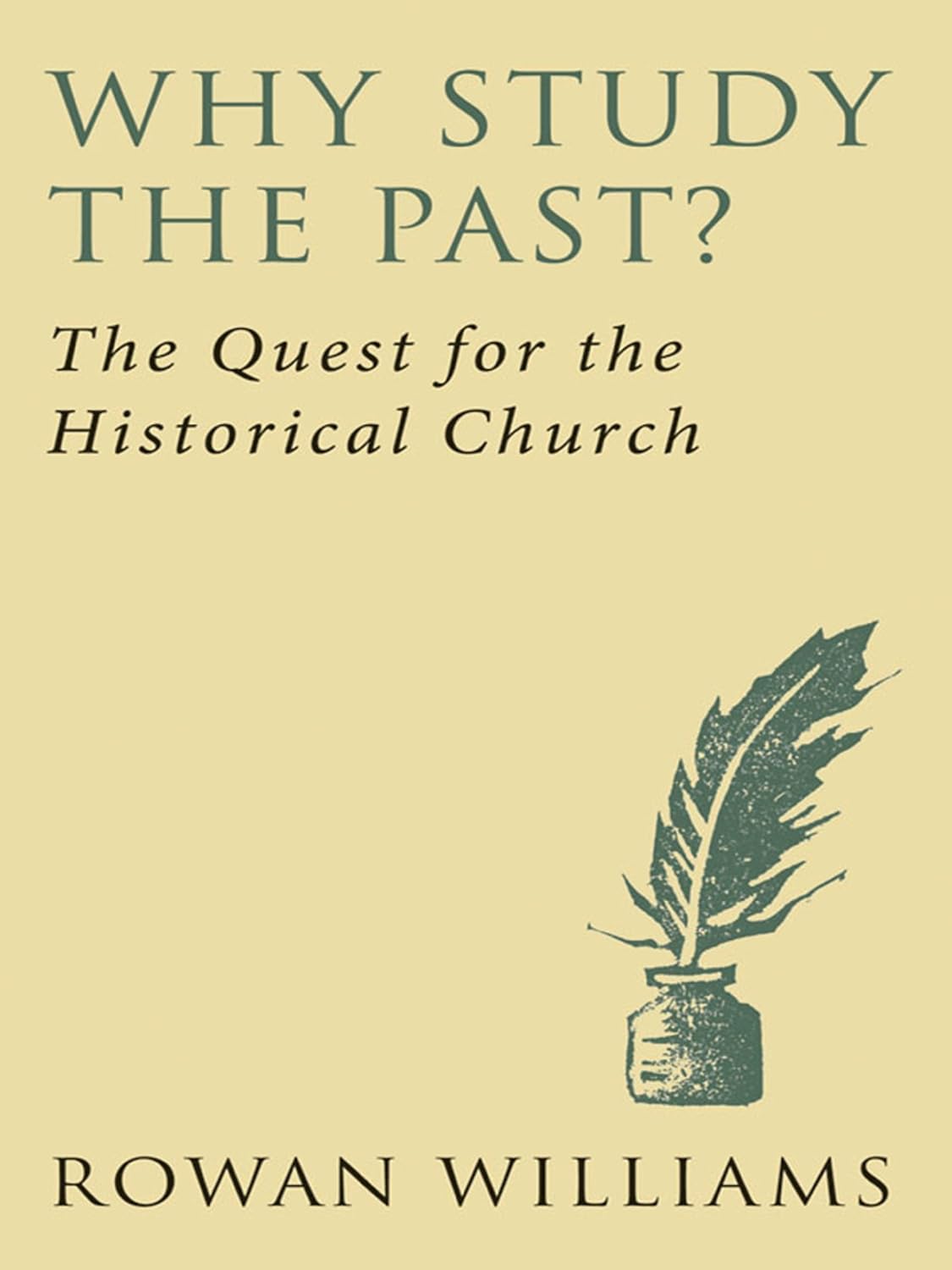 Why Study the Past?: The Quest of the Historical Church - Kindle ...