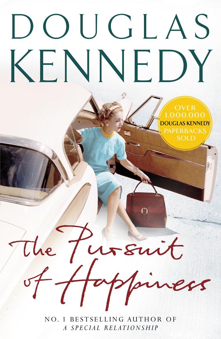 The Pursuit Of Happiness: Amazon.co.uk: Kennedy, Douglas: 9780099415374 ...