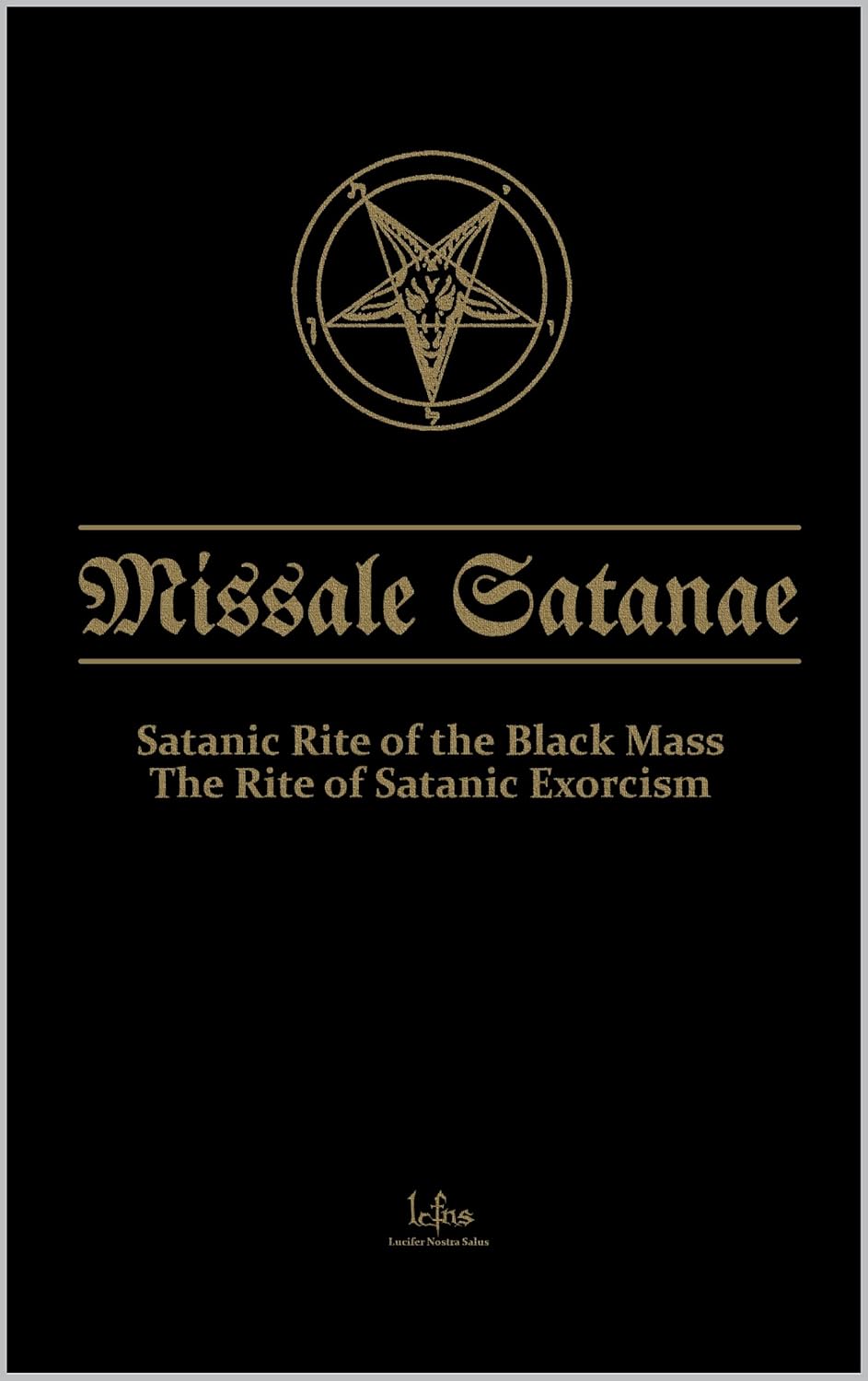 Missale Satanae: The Satanic Ritual Book. The Satanic Rite of the Black ...