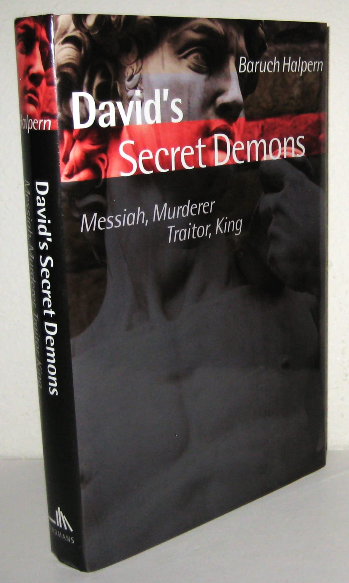 David's Secret Demons: Messiah, Murderer, Traitor, King (The Bible in ...