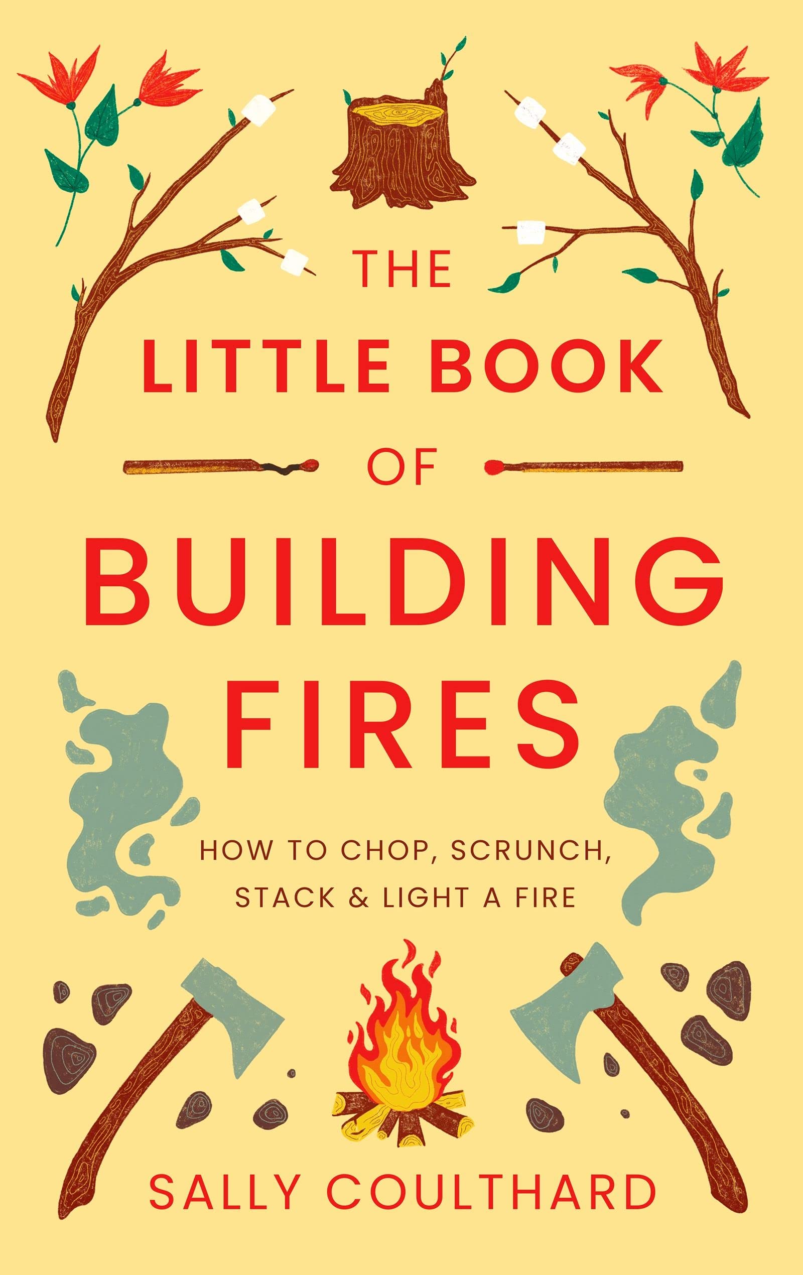 The Little Book of Building Fires: Sally Coulthard: 9781803289908 ...