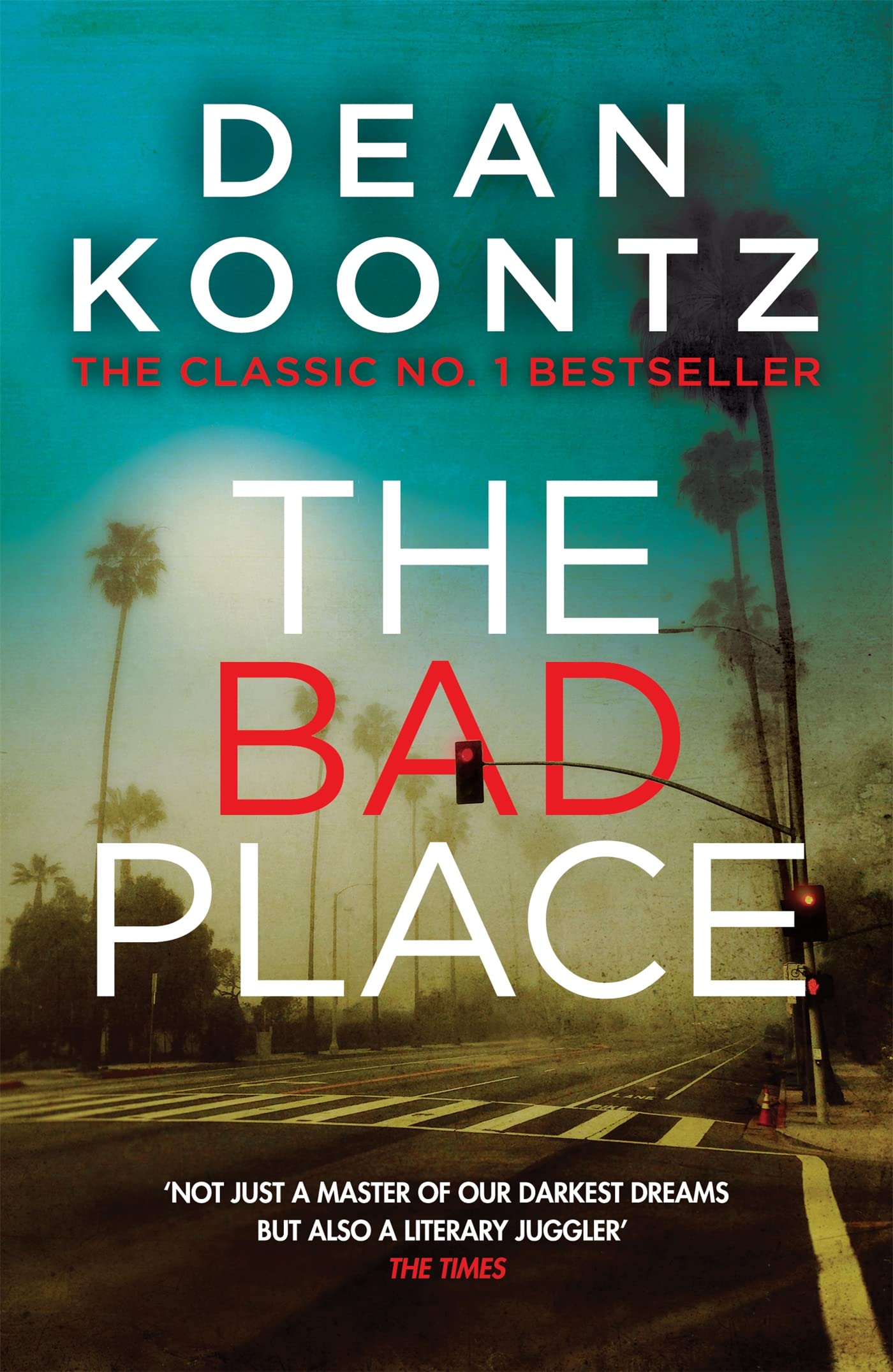 The Bad Place: Dean Koontz: 9781472233929: Amazon.com: Books