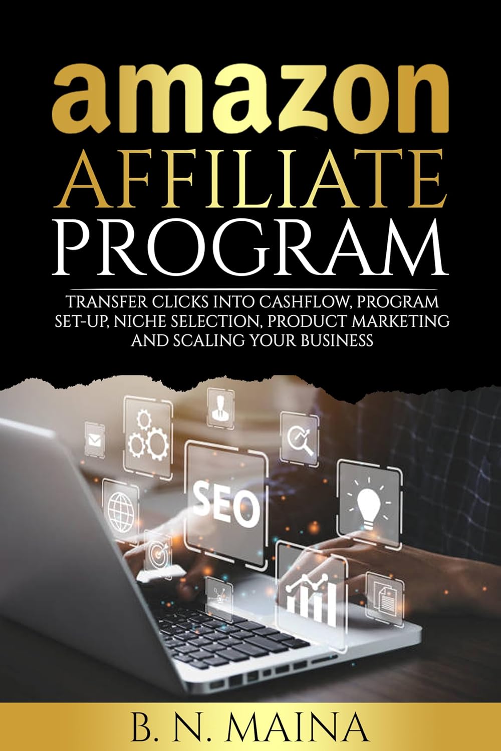 Amazon.com: Amazon Affiliate Program: Transfer Clicks into Cashflow ...