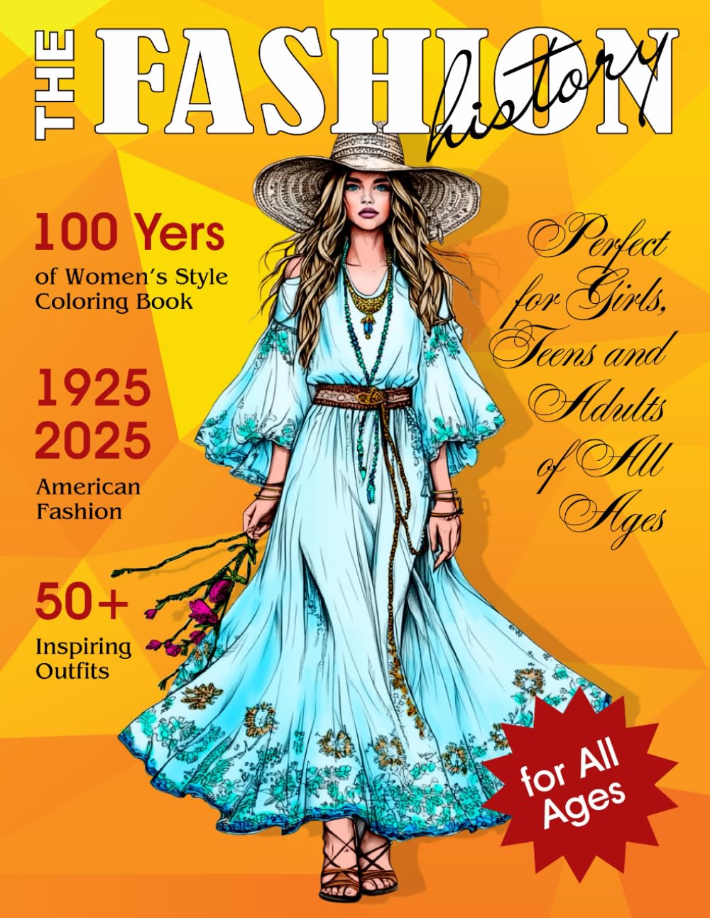 History of Fashion: 100 Years of Women's Style Coloring Book: 50 ...