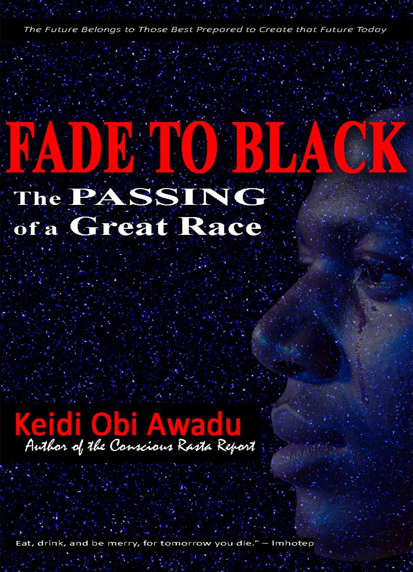 FADE TO BLACK: The Passing of a Great Race - Kindle edition by Awadu ...