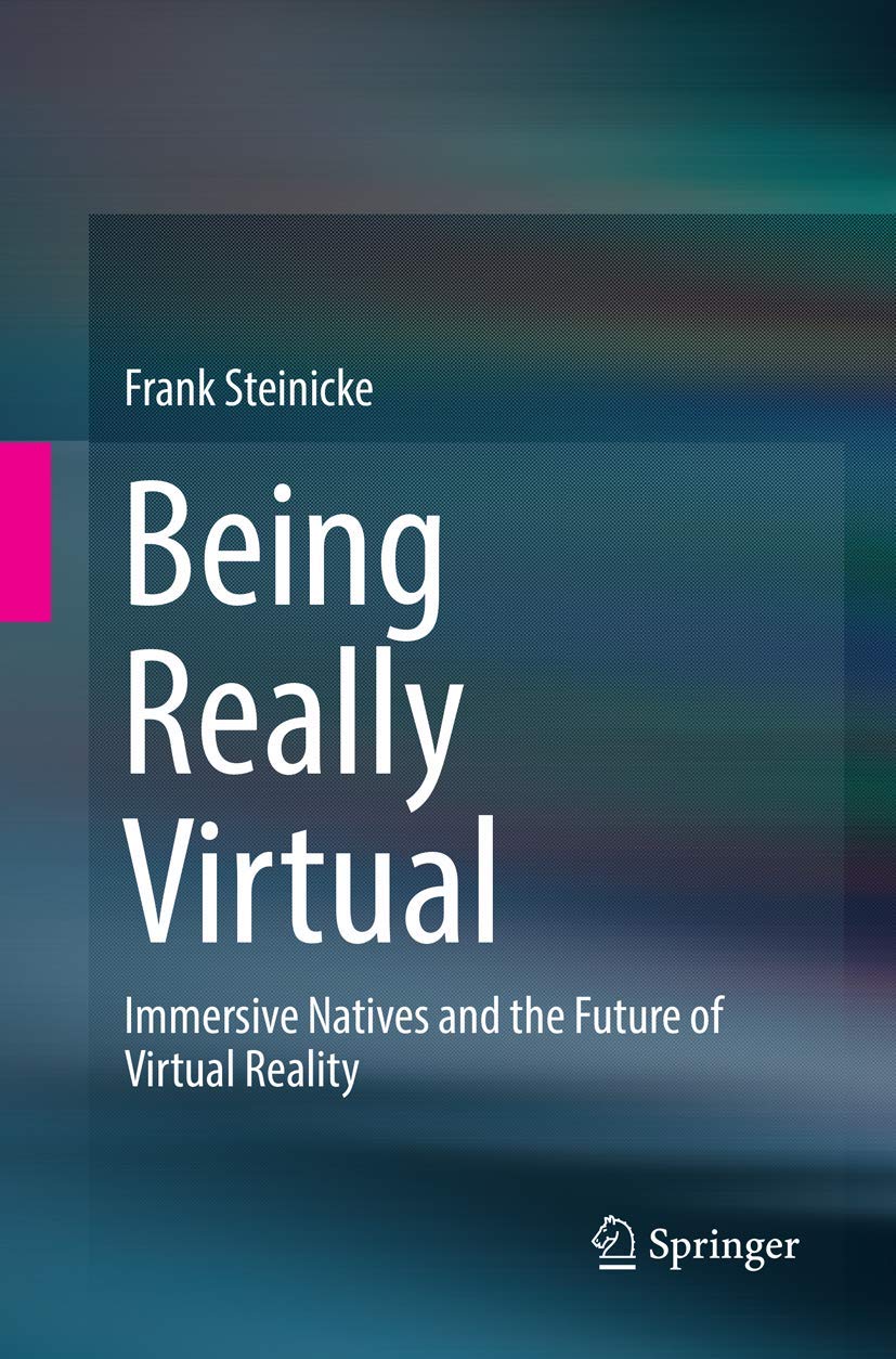 Amazon.com: Being Really Virtual: Immersive Natives and the Future of ...