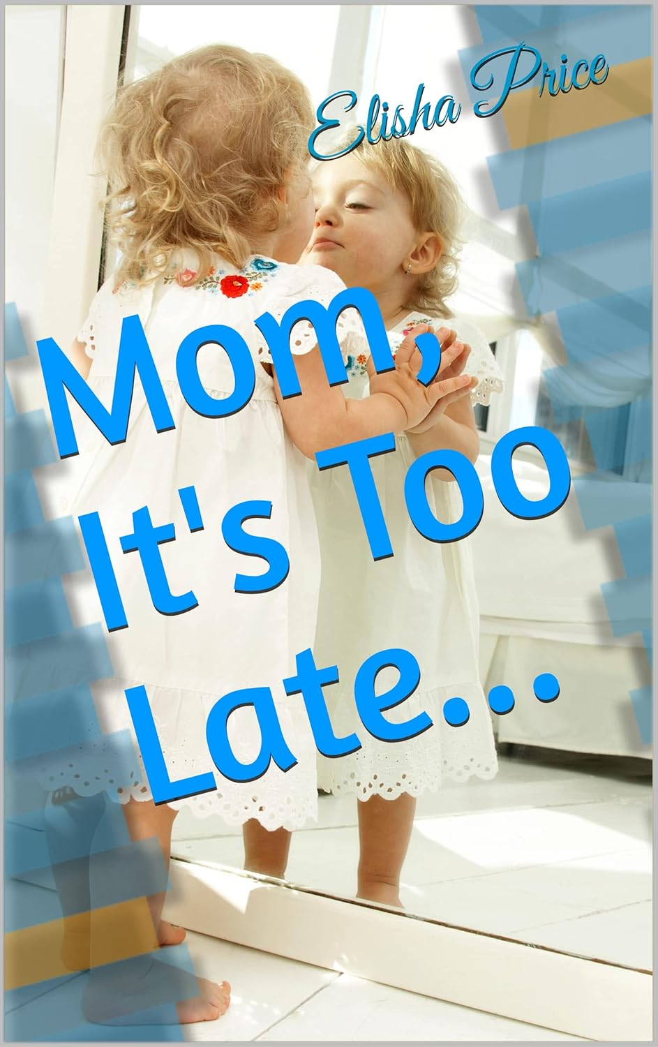 Mom, It's Too Late...: Poems About Mom - Kindle edition by Price ...