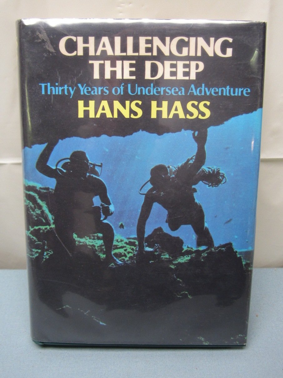 Challenging the Deep (English and German Edition): Hass, Hans ...