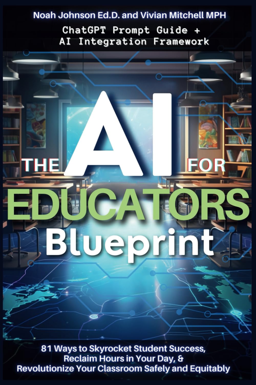 The AI for Educators Blueprint: 81 Ways to Skyrocket Student Success ...