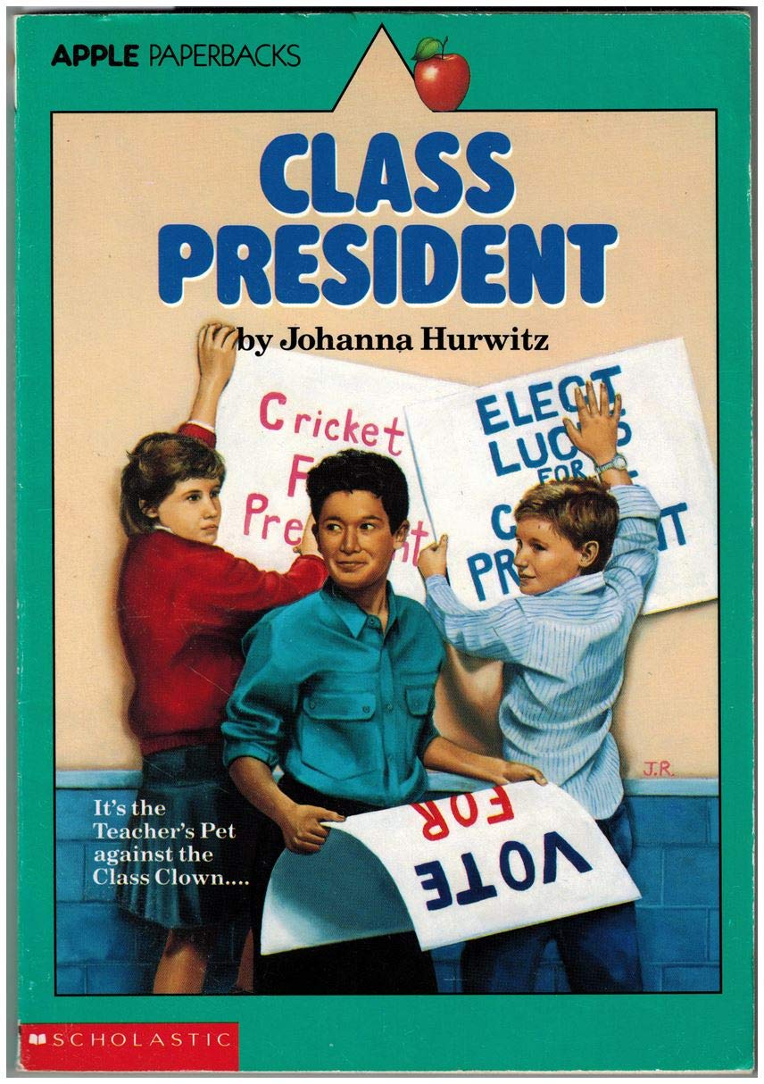 Class President: Hurwitz, Johanna: 9780590440646: Amazon.com: Books