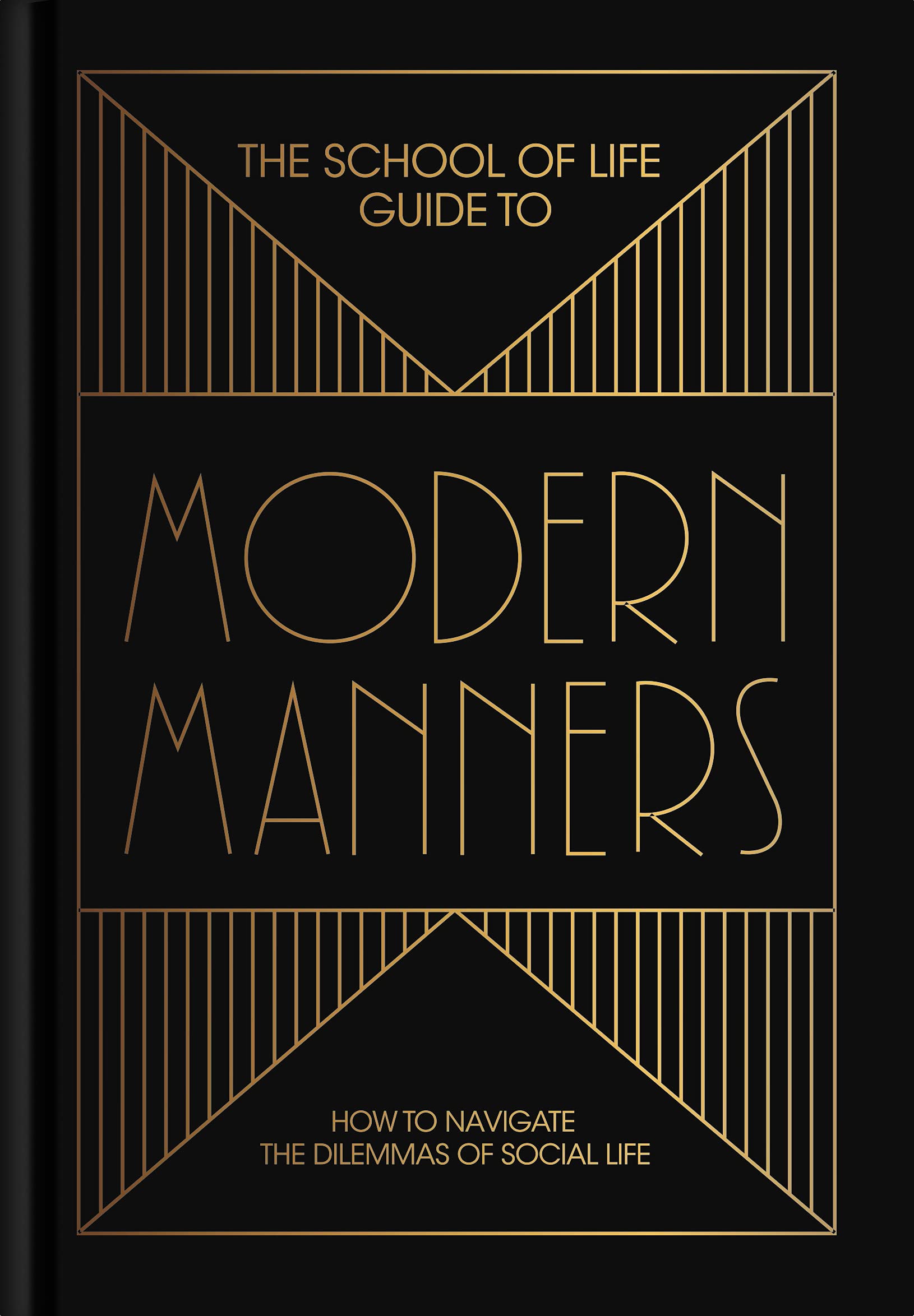 The School of Life Guide to Modern Manners: how to navigate the ...