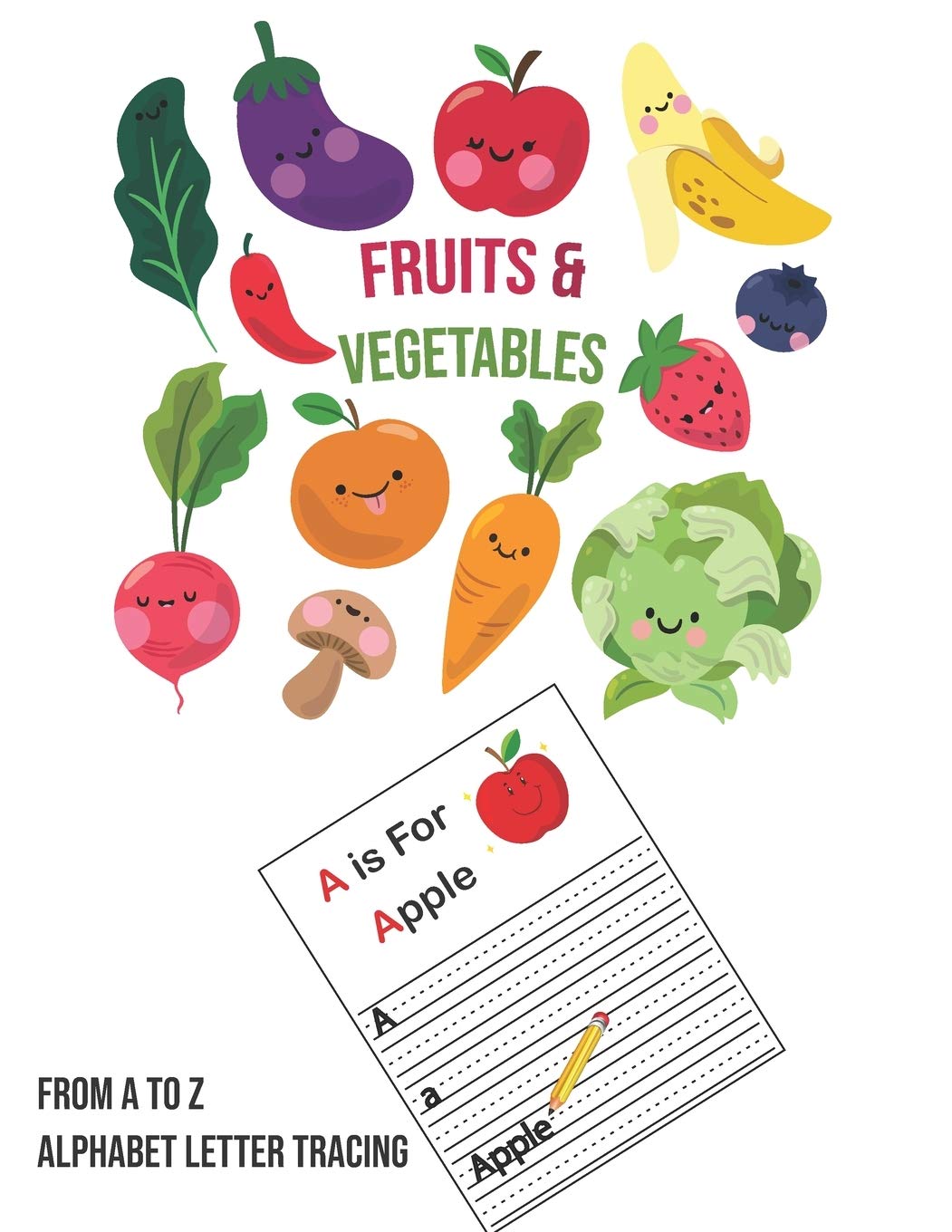 Buy Fruits & Vegetables from A to Z Alphabet Letter Tracing: Learn the ...