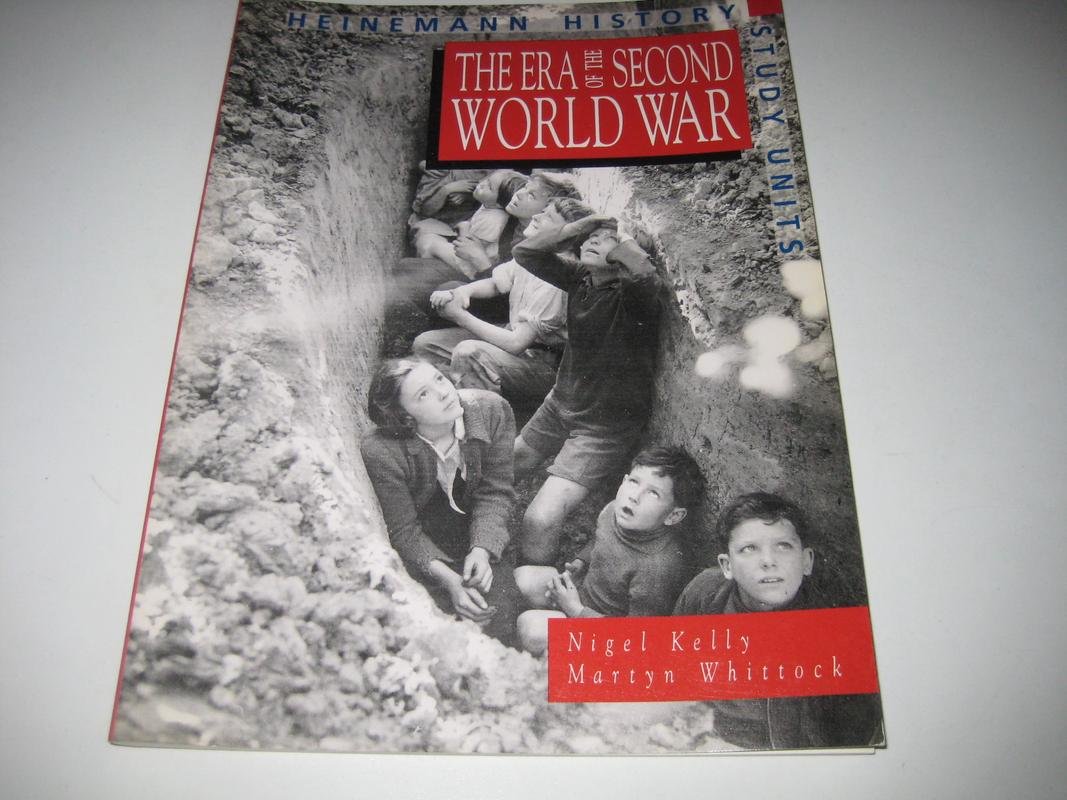 Heinemann History Study Units: The Era of the Second World War : Kelly ...