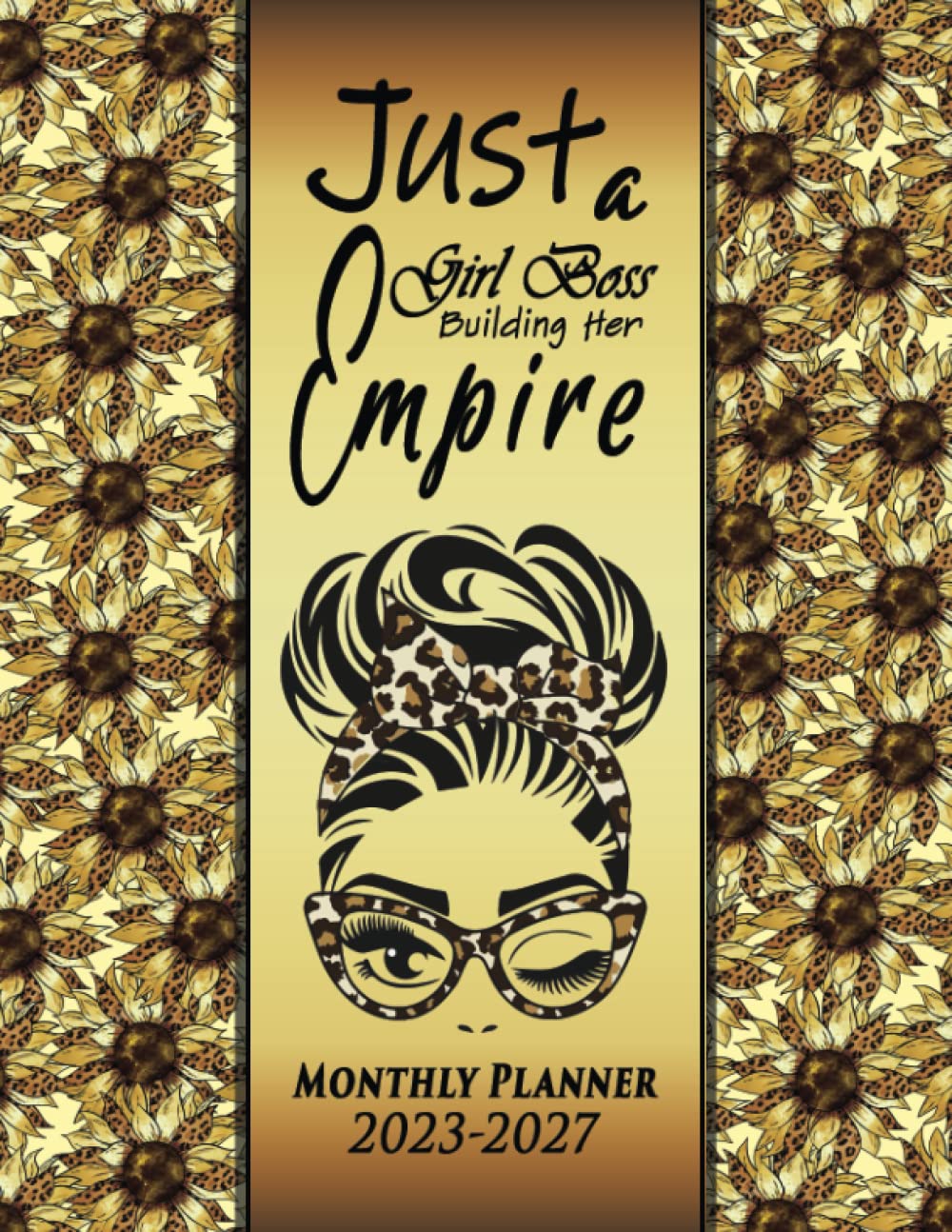 Just A Girl Boss Building Her Empire 2023-2027 Monthly Planner: Five ...