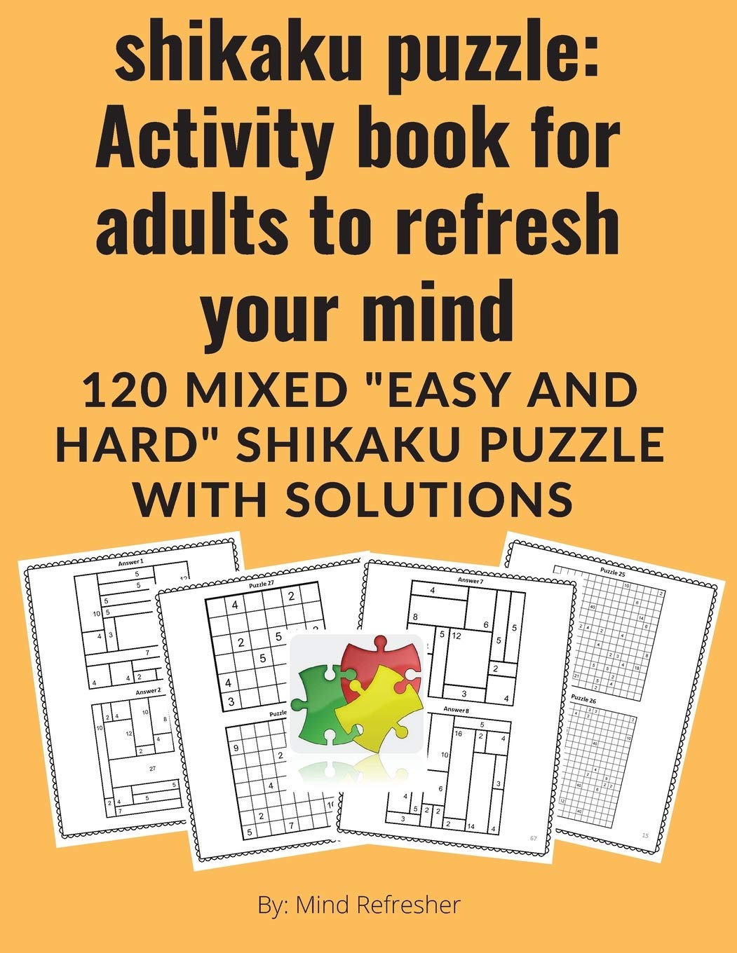 Buy shikaku puzzle: Activity book for adults to refresh your mind: 120 ...