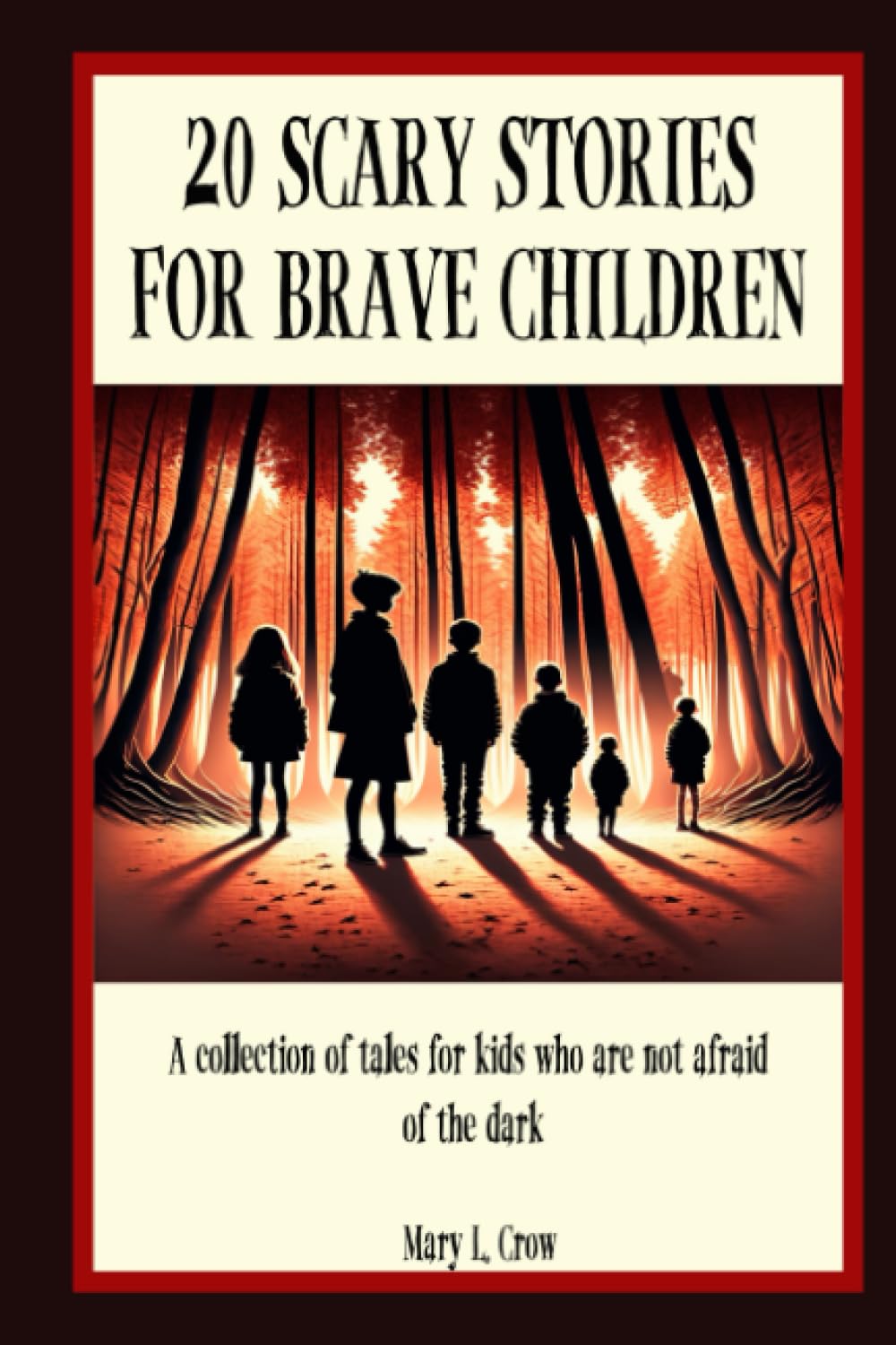 20 Scary Stories for Brave Children: A collection of terror stories for ...