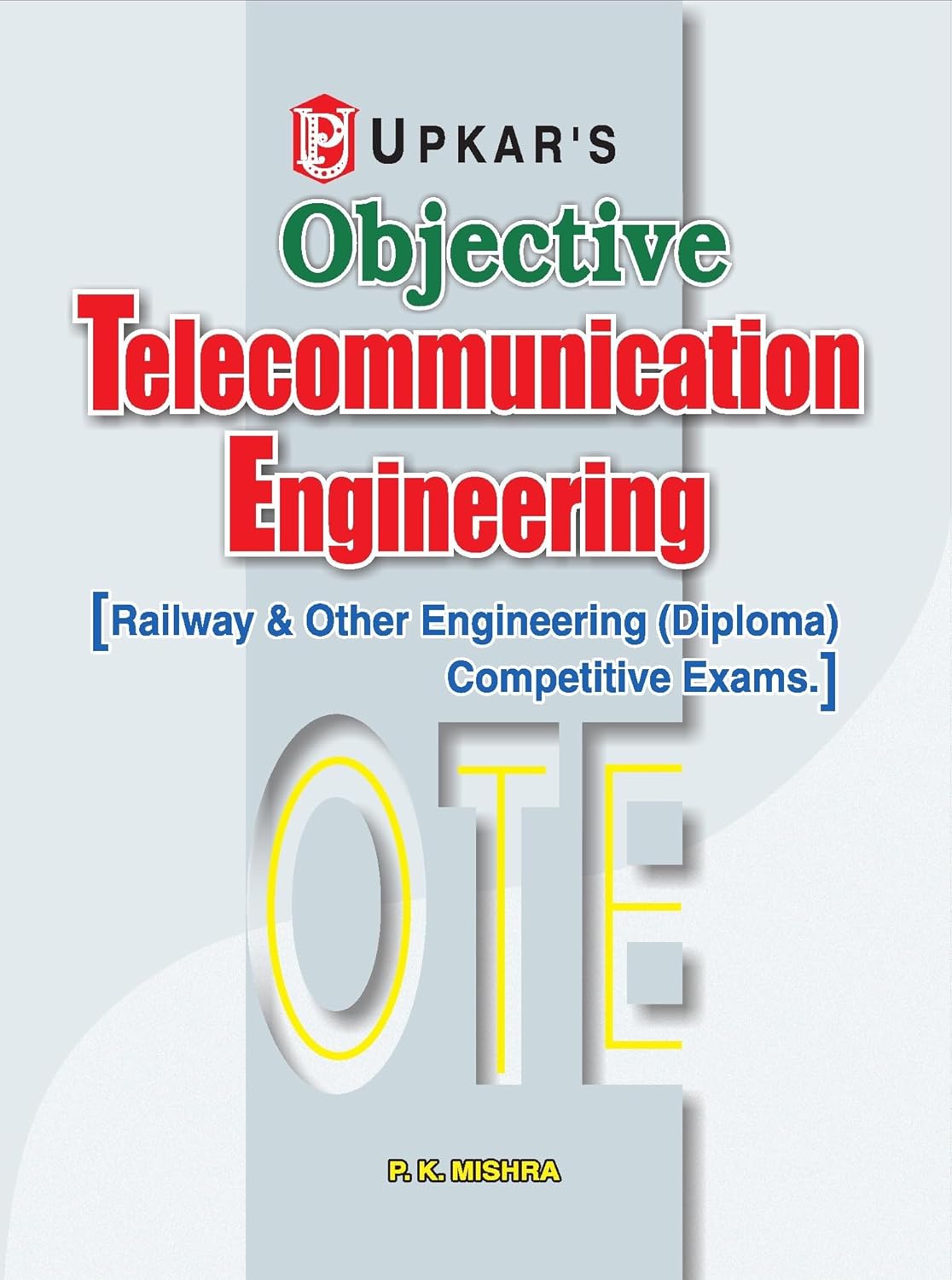 Objective Telecommunication Engineering: Pramod Kumar Mishra ...