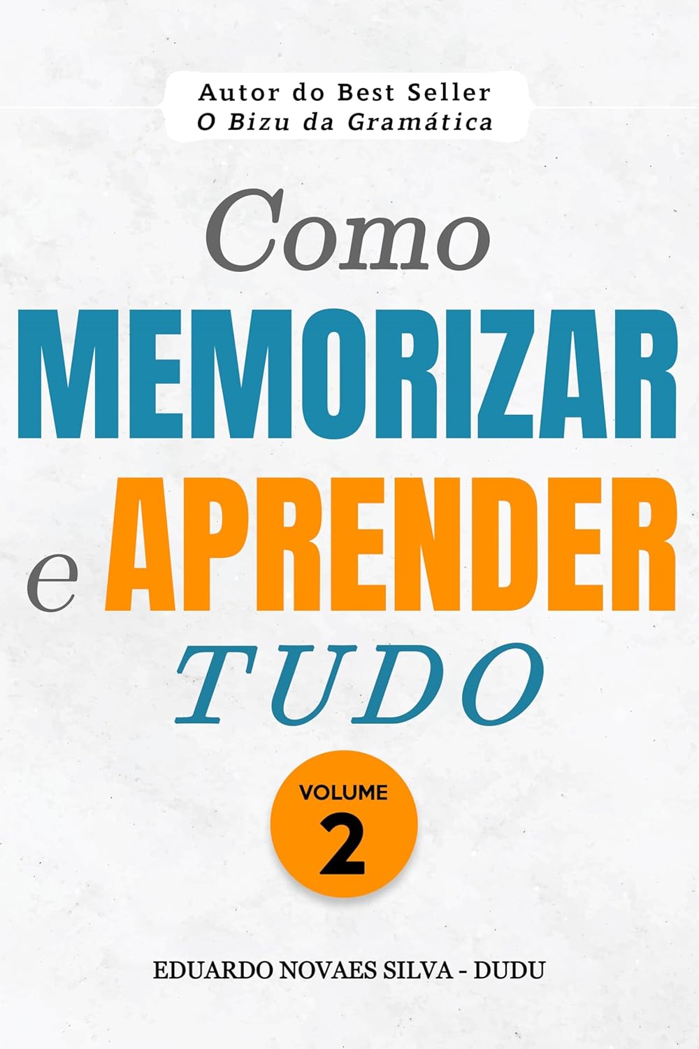 Amazon.com.br eBooks Kindle: Como MEMORIZAR e APRENDER TUDO: Volume 2, SILVA - DUDU, EDUARDO NOVAES