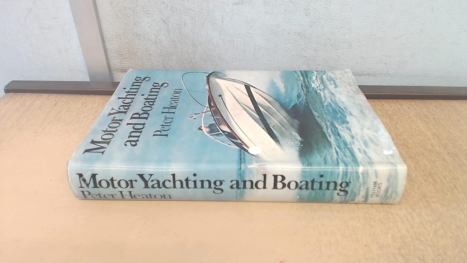 Motor yachting and boating: Heaton, Peter: 9780720706260: Amazon.com: Books