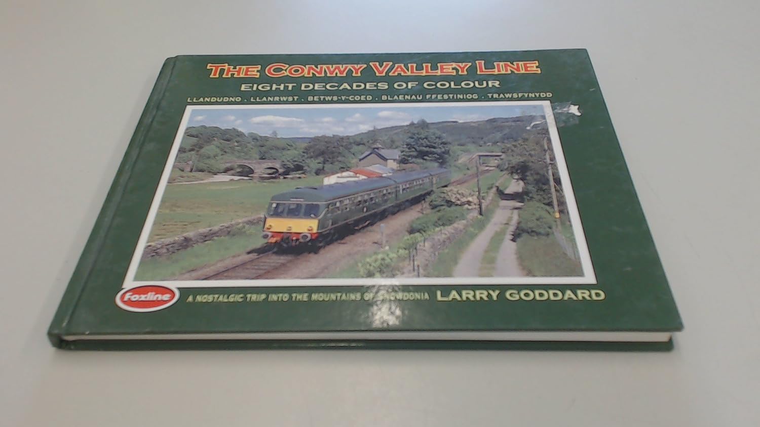 The Conwy Valley Line: Eight Decades of Colour: Larry Goddard ...