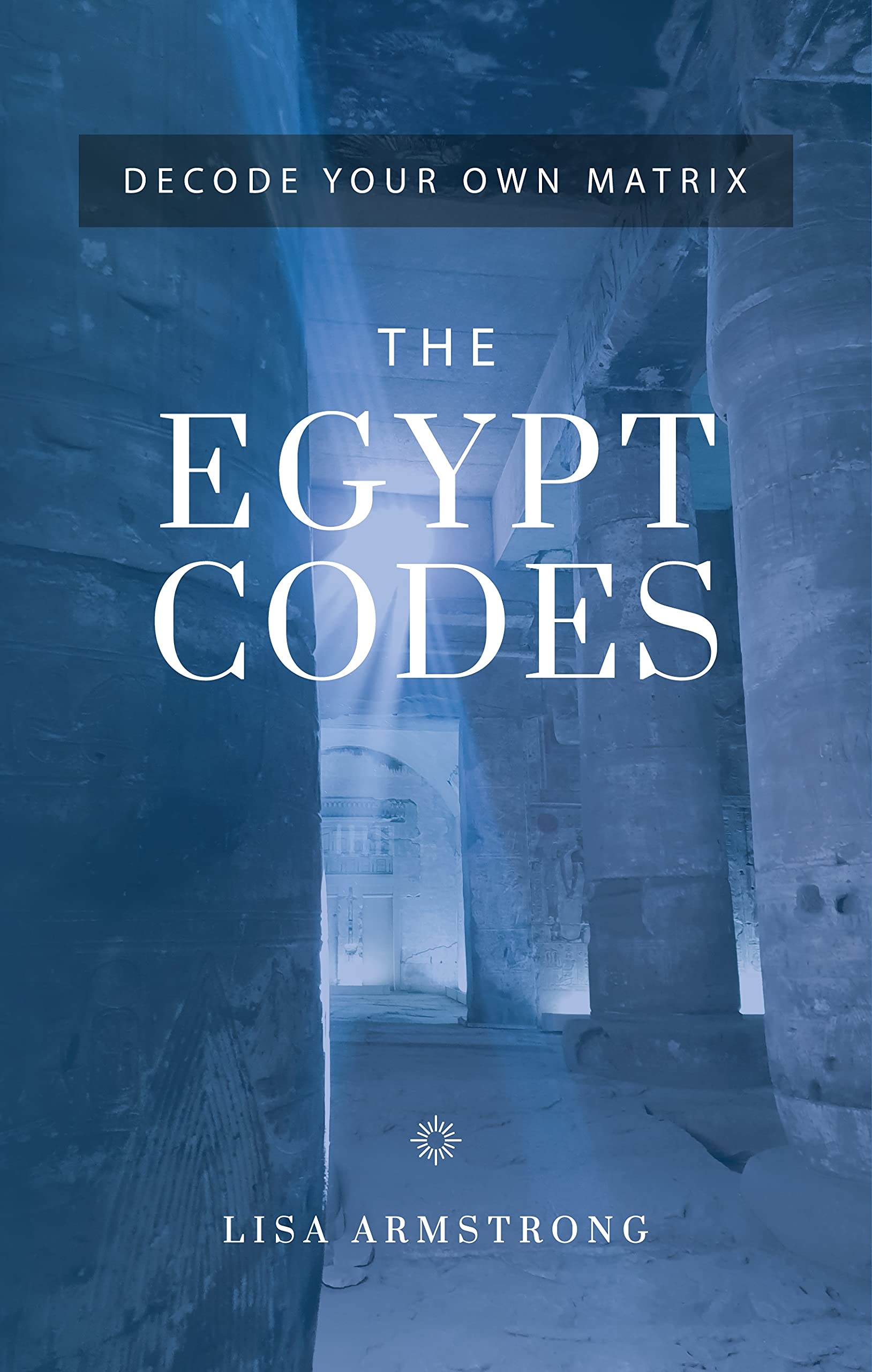 Buy Decode Your Own Matrix - The Egypt Codes Online at desertcartINDIA