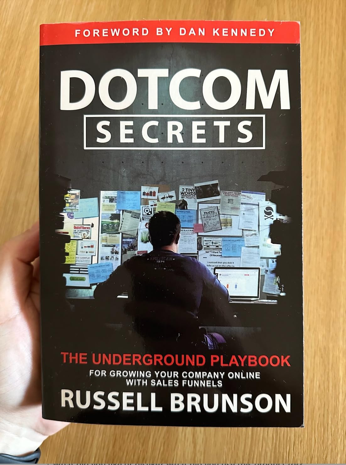 Dotcom Secrets: The Underground Playbook for Growing Your Company Online with Sales Funnels ...