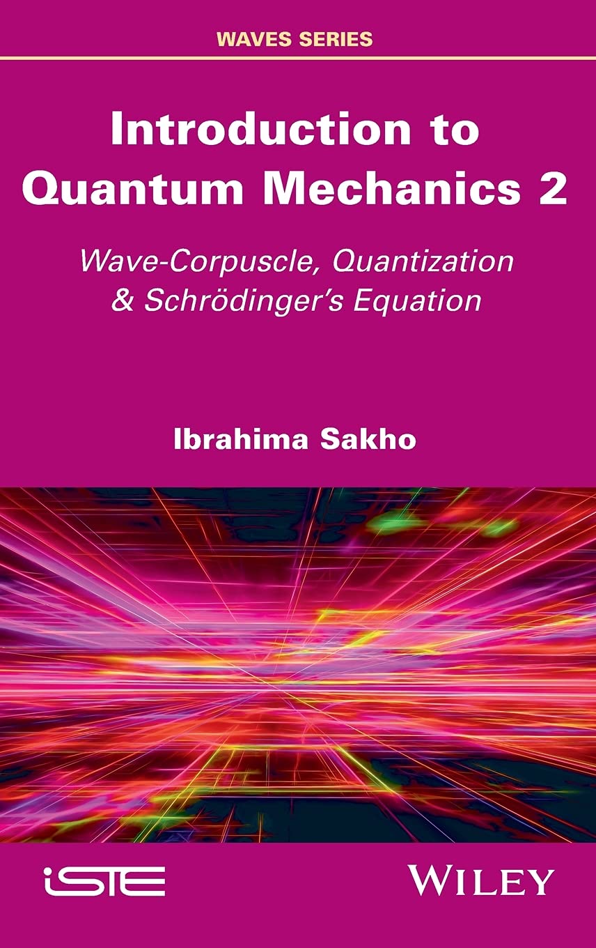 Snapklik.com : Introduction To Quantum Mechanics 2: Wave-Corpuscle, Quantization And ...