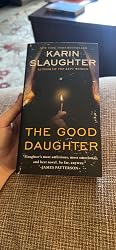 Amazon.com: The Good Daughter: A Novel: 9780062430243: Slaughter, Karin ...