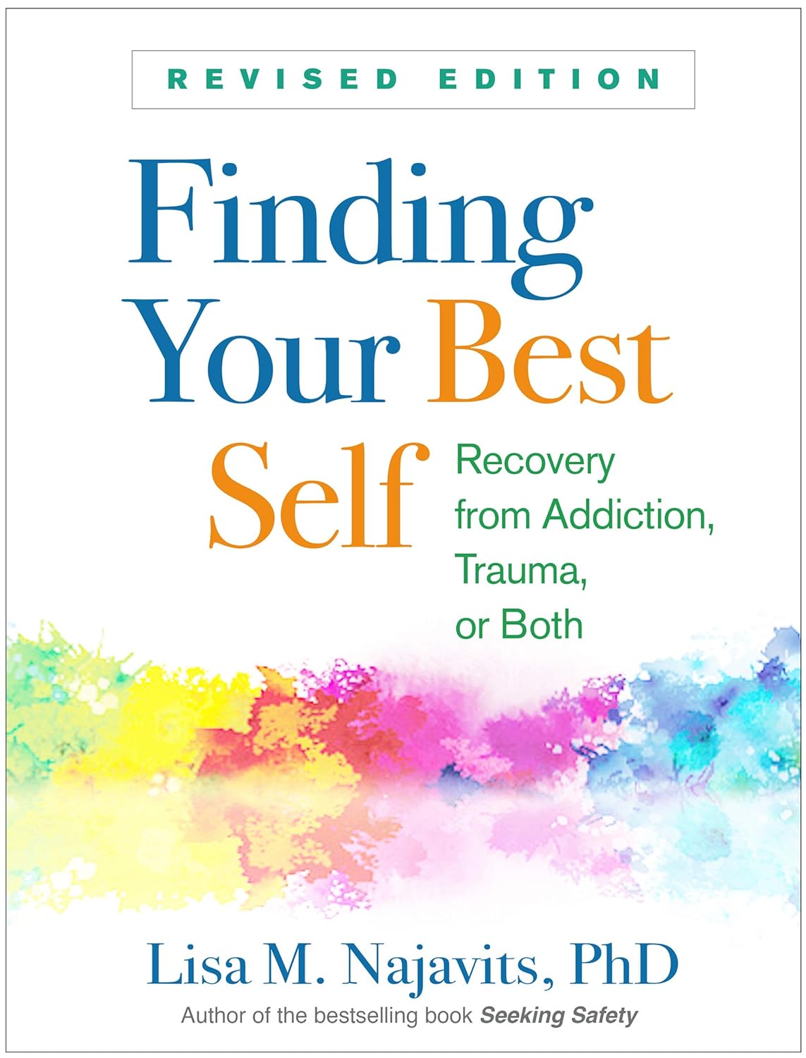 Finding Your Best Self: Recovery from Addiction, Trauma, or Both ...