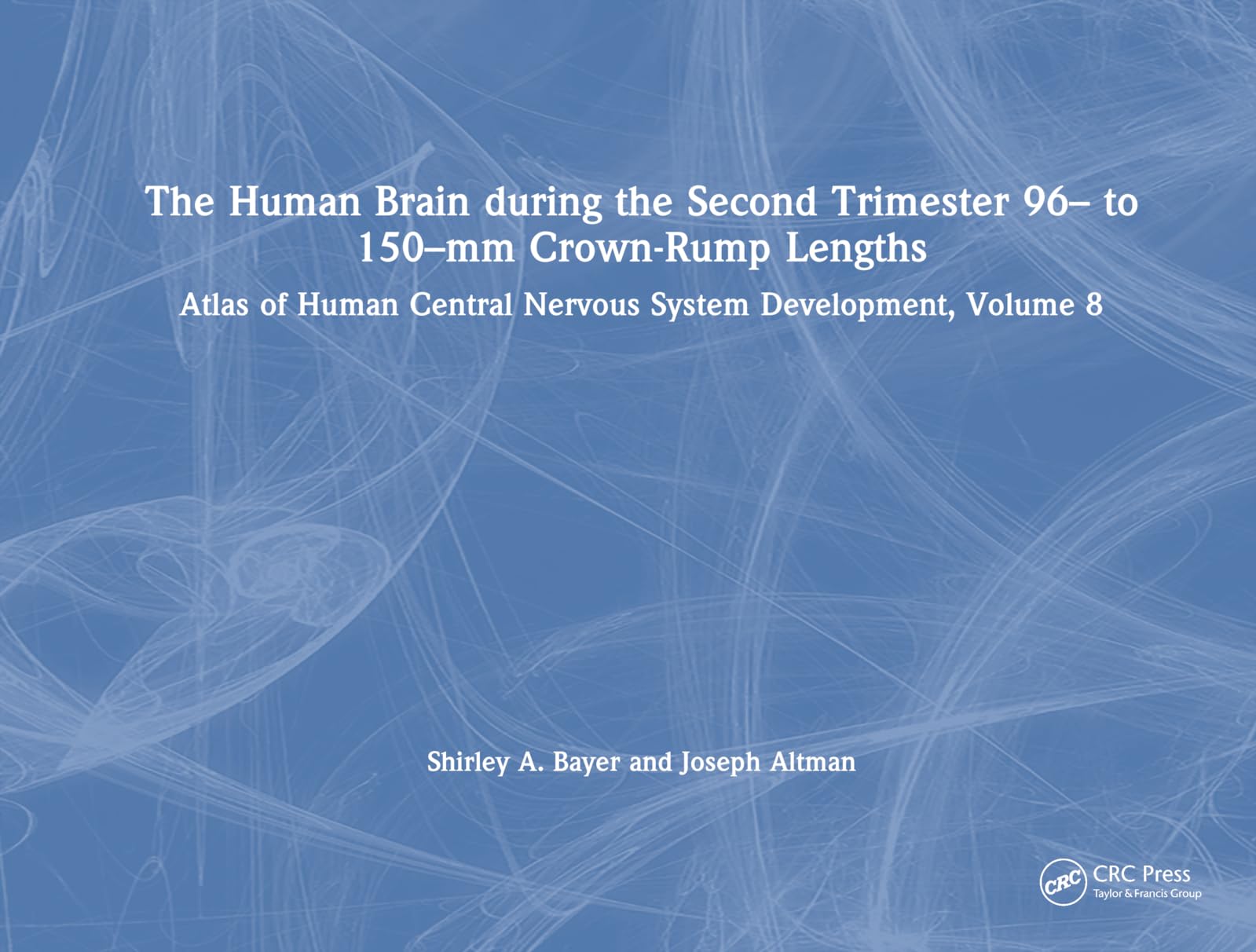 The Human Brain during the Second Trimester 96– to 150–mm Crown-Rump ...