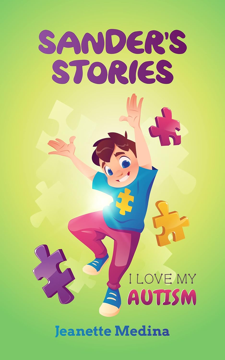 Sander's Stories: I Love My Autism - Kindle edition by Medina, Jeanette ...