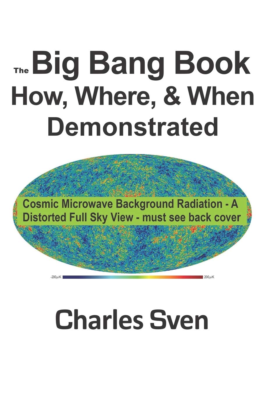 The Big Bang Book: How, Where, & When Demonstrated: Sven, Charles ...