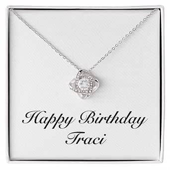 Amazon.com: Happy Birthday Traci - Love Knot Necklace Personalized Name ...