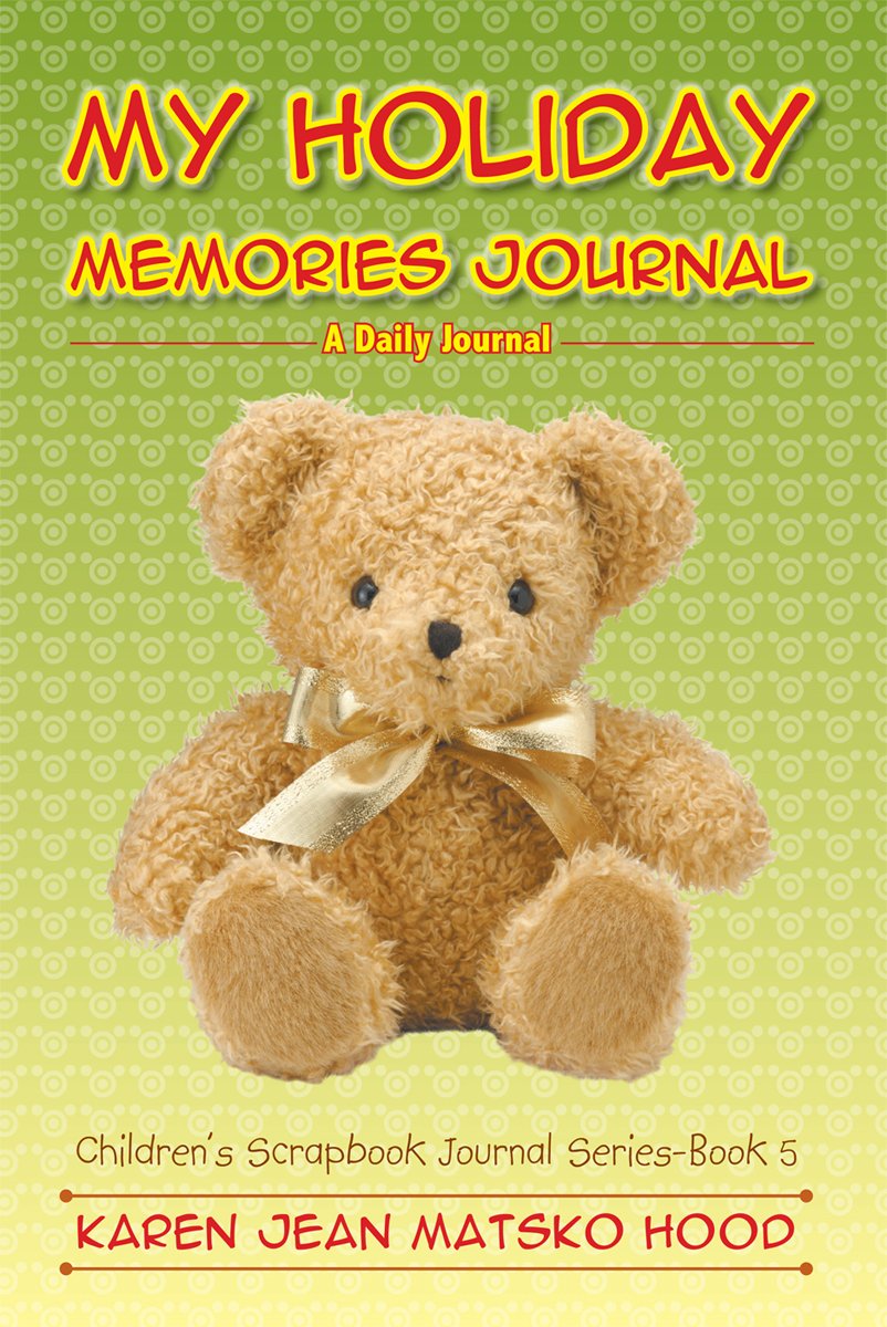 My Holiday Memories Journal: A Daily Journal (Children’s Scrapbook ...