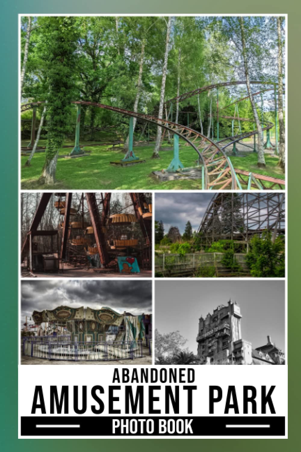 Amazon.com: Abandoned Amusement Park Photo Book: Spooky Architecture ...