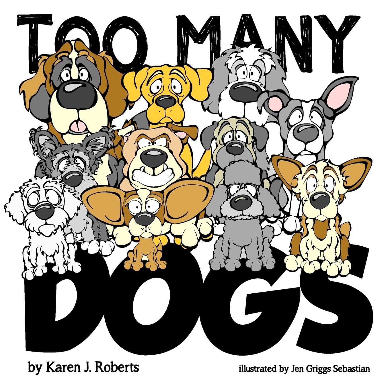 Too Many Dogs!: From too many to just right, teach your kids about ...