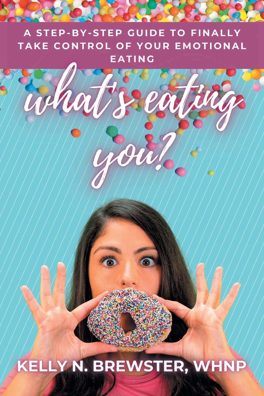 What's Eating You?: A STEP-BY-STEP guide to finally take control of ...