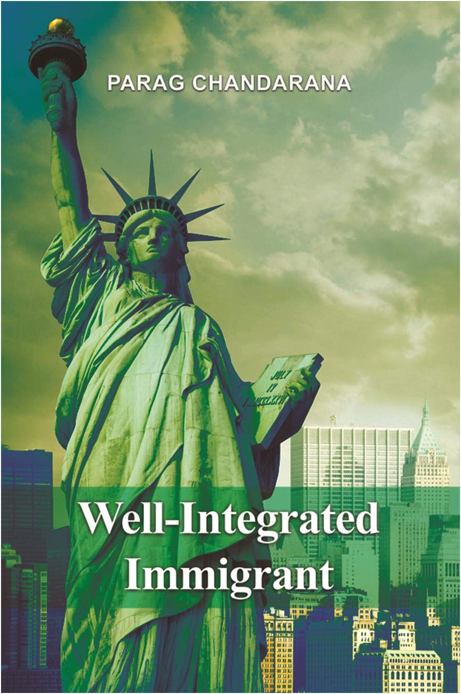 Amazon.com: Well-Integrated Immigrant eBook : Chandarana, Parag : Books