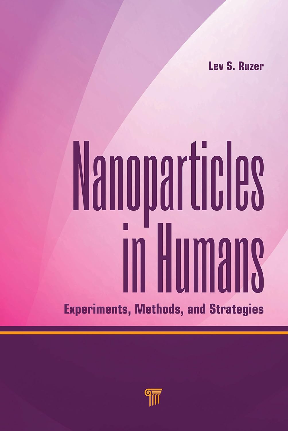 Nanoparticles in Humans: Experiments, Methods, and Strategies eBook ...