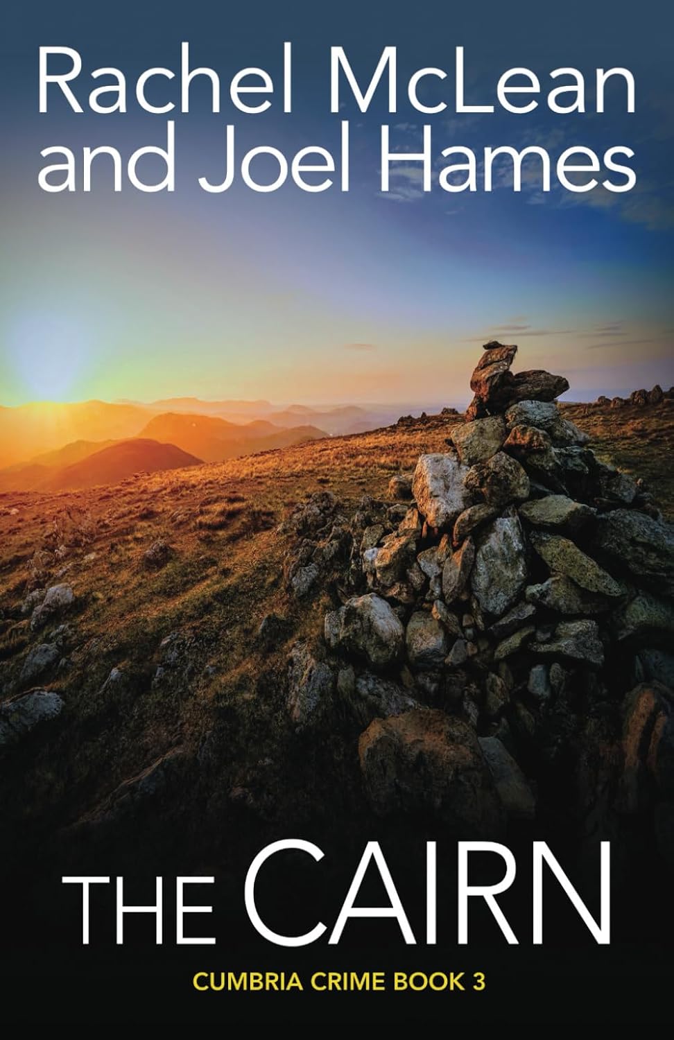 The Cairn: 3 (Cumbria Crime): Amazon.co.uk: McLean, Rachel, Hames, Joel ...