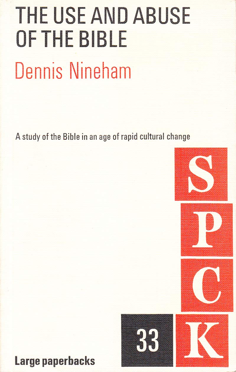 Use and Abuse of the Bible: Nineham, D.E.: 9780281035632: Amazon.com: Books