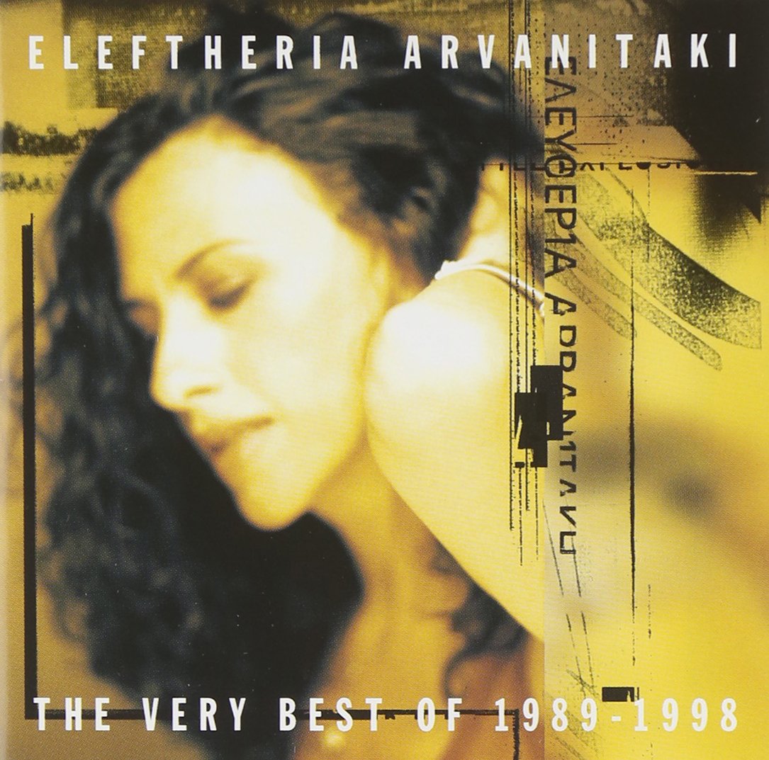 Eleftheria Arvanitaki: The Very Best of 1989-1998 - Arvanitaki ...