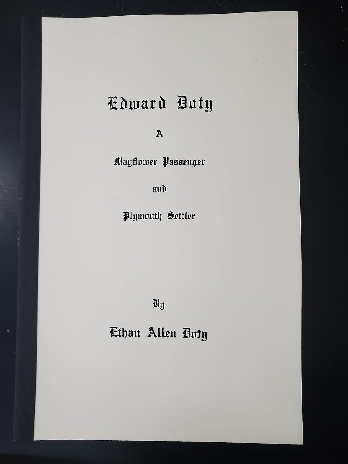Edward Doty, a Mayflower Passenger and Plymouth Settler: Ethan Allen ...