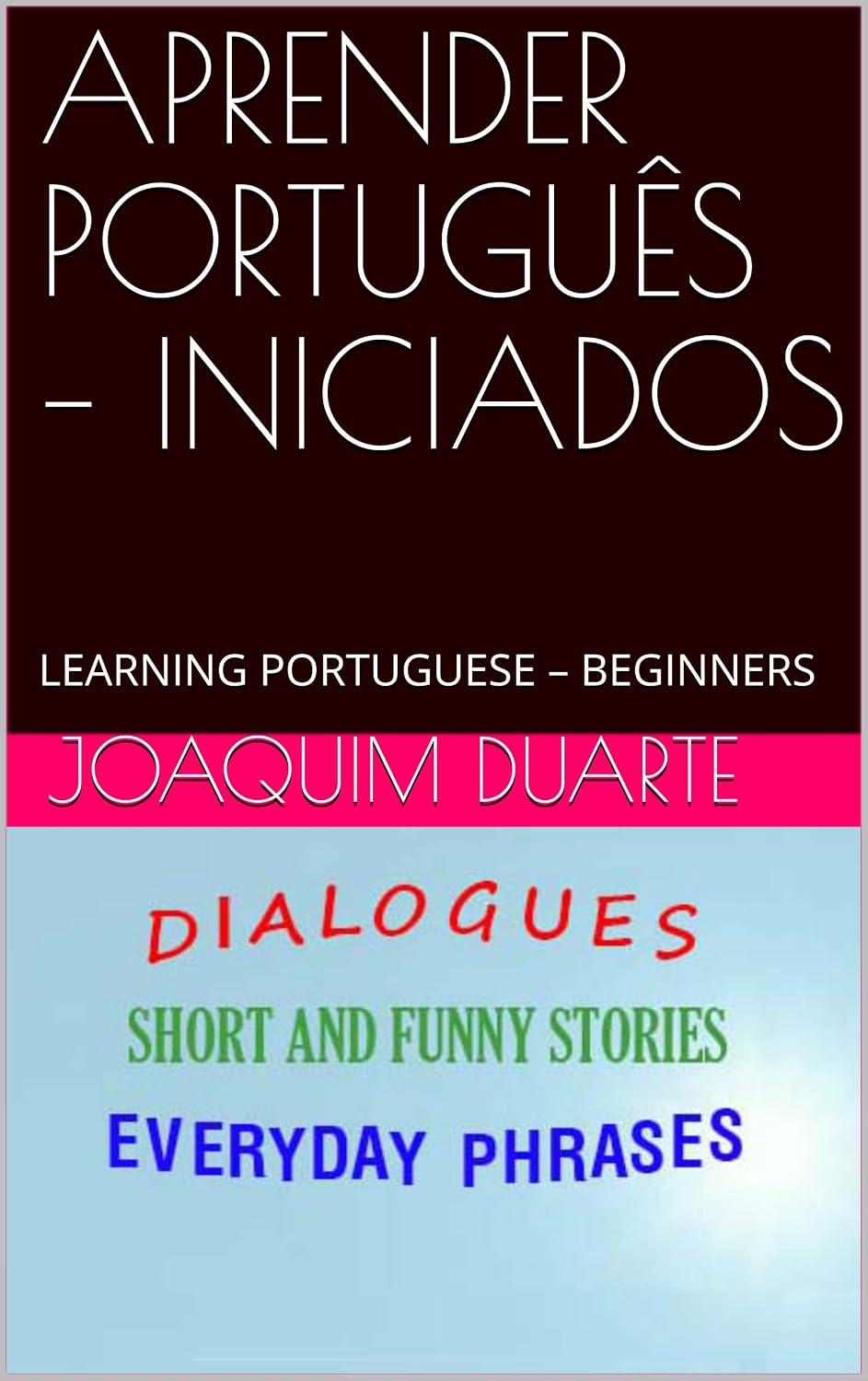 APRENDER PORTUGUÊS – INICIADOS: LEARNING PORTUGUESE – BEGINNERS ...