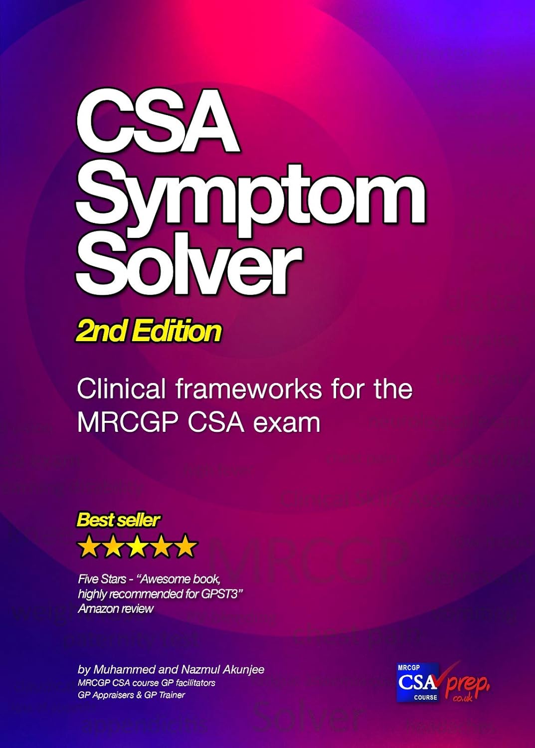 CSA Symptom Solver: MRCGP CSA Book: Clinical Frameworks for the MRCGP CSA Exam: Akunjee ...