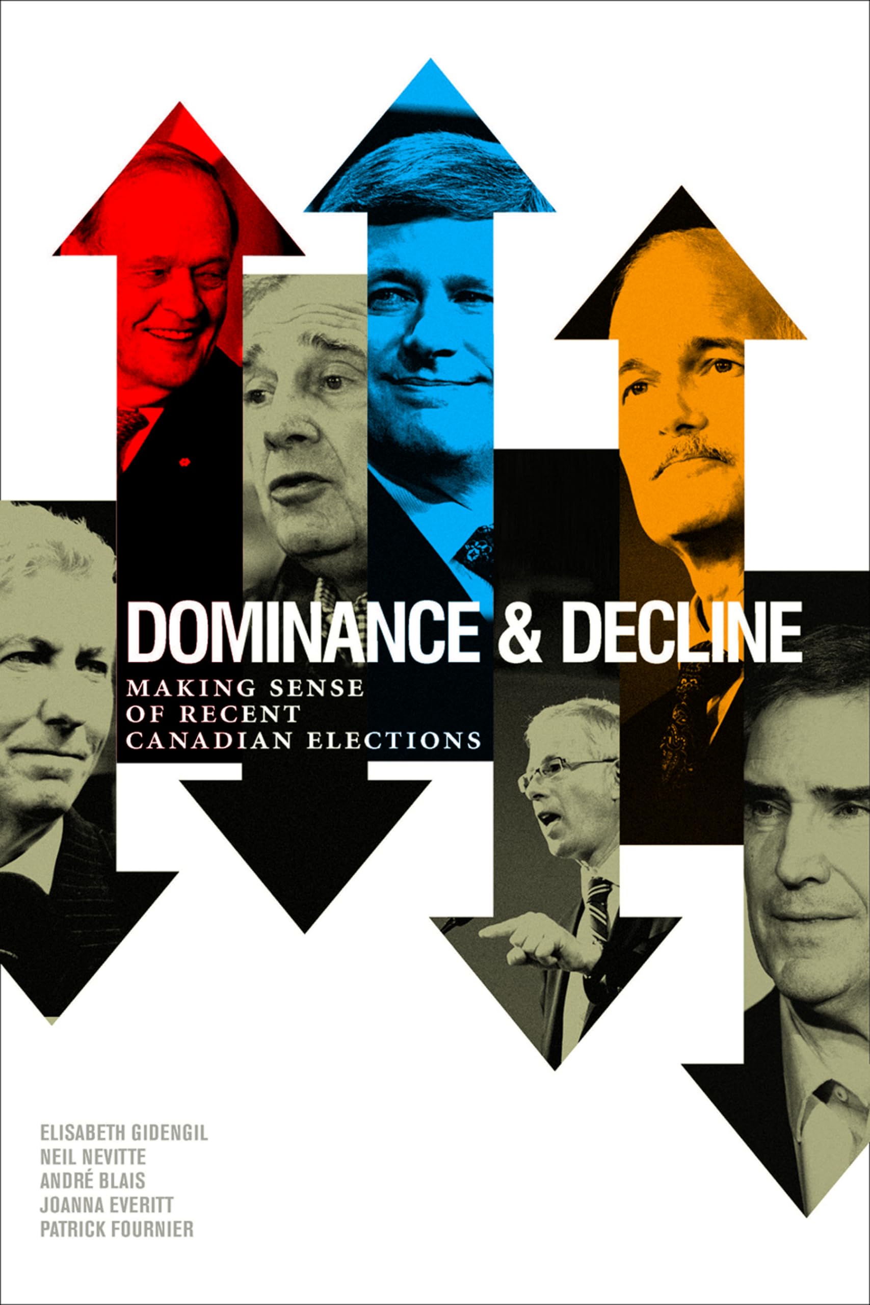 Dominance and Decline: Making Sense of Recent Canadian Elections ...