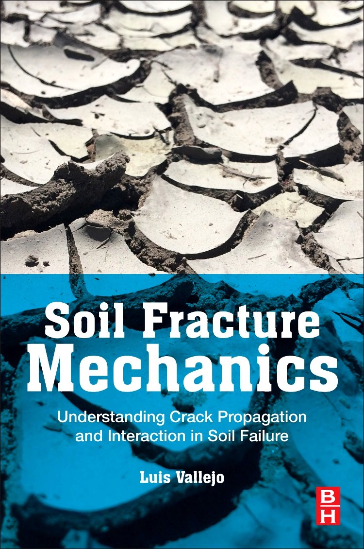 Soil Fracture Mechanics: Understanding Crack Propagation and ...
